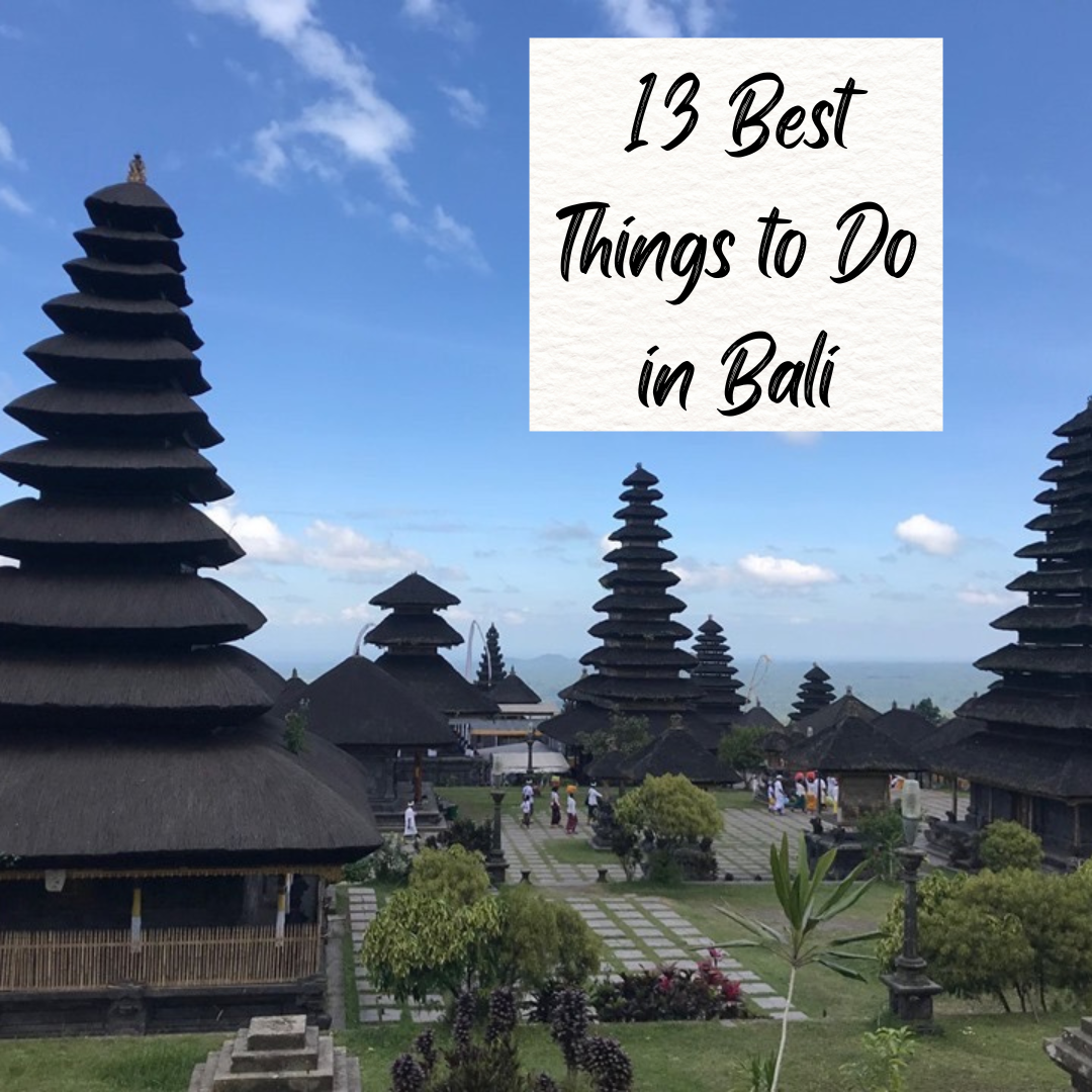 13 Best Things to Do in Bali - Forever Traveling