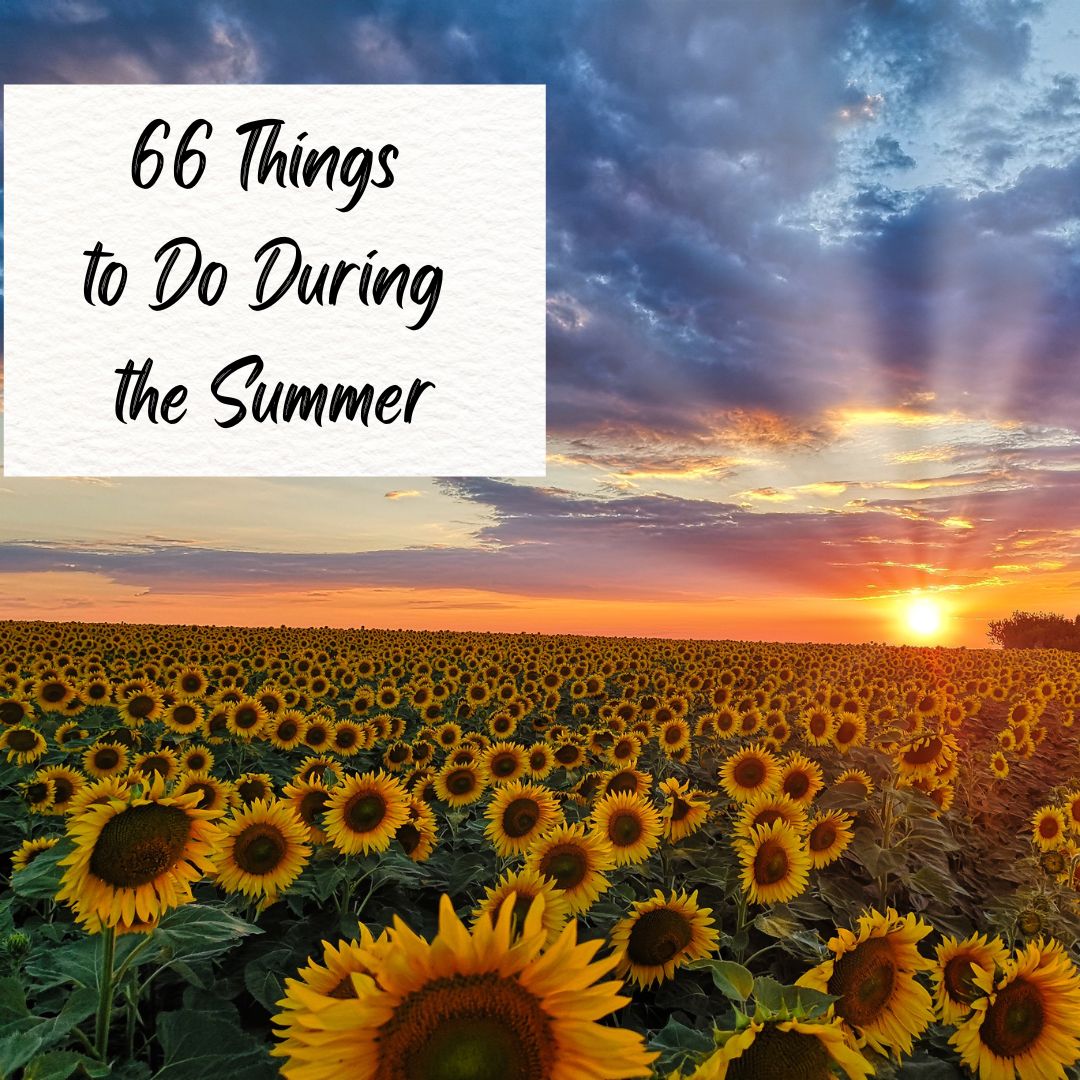 66 Things to Do During the Summer - Forever Traveling